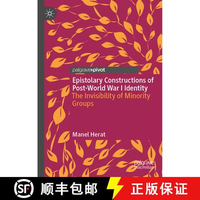 【3-4周达】Epistolary Constructions of Post-World War I Identity : The Invisibility of Minority Groups [9783030878917]