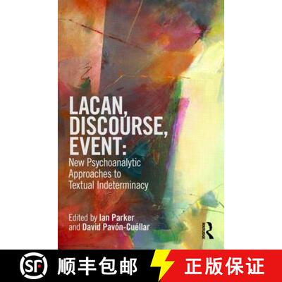 【3-4周达】Lacan, Discourse, Event: New Psychoanalytic Approaches to Textual Indeterminacy: New Psych... [9780415521635]