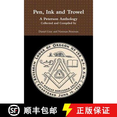 【3-4周达】Pen, Ink and Trowel  A Peterson Anthology  Collected and Compiled by [9781387791491]