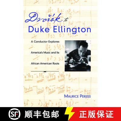 【3-4周达】精装 Dvorák to Duke Ellington: A Conductor Rediscovers America's Music and Its African-Am... [9780195098228]
