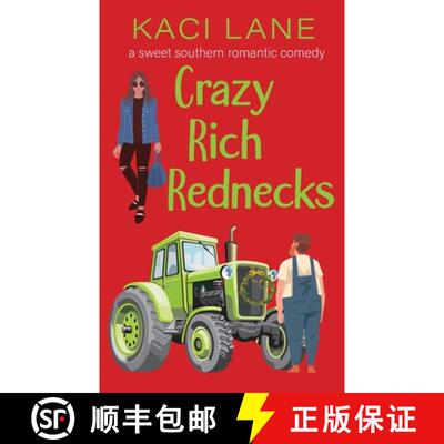 【3-4周达】Crazy Rich Rednecks: A Sweet Southern Romantic Comedy [9781088100653]