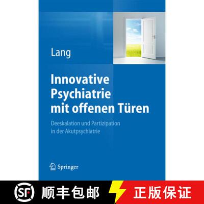 【3-4周达】Innovative Psychiatrie mit offenen Türen : Deeskalation und Partizipation in der Akutpsyc... [9783642320293]