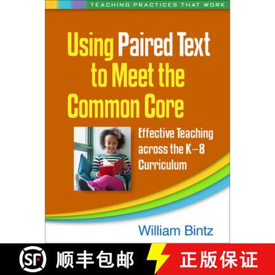 【3-4周达】Using Paired Text to Meet the Common Core: Effective Teaching Across the K-8 Curriculum [9781462518982]