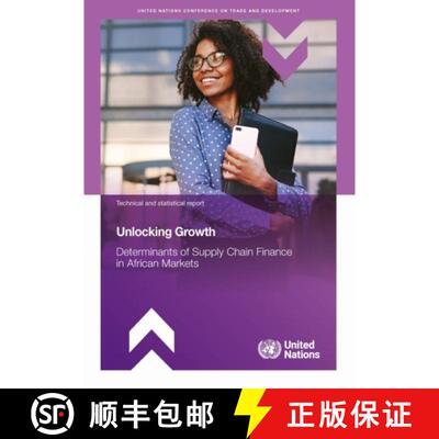 【3-4周达】Unlocking Growth: Determinants of Supply Chain Finance in African Markets [9789211545784]