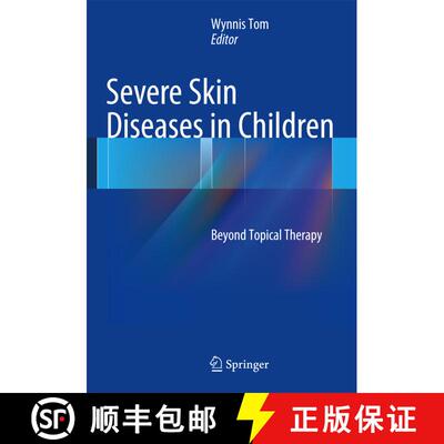 【3-4周达】精装 Severe Skin Diseases in Children: Beyond Topical Therapy [9783642395314]