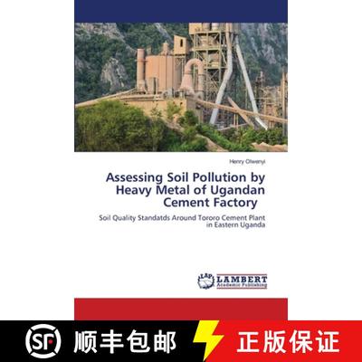 【3-4周达】Assessing Soil Pollution by Heavy Metal of Ugandan Cement Factory [9786207651863]