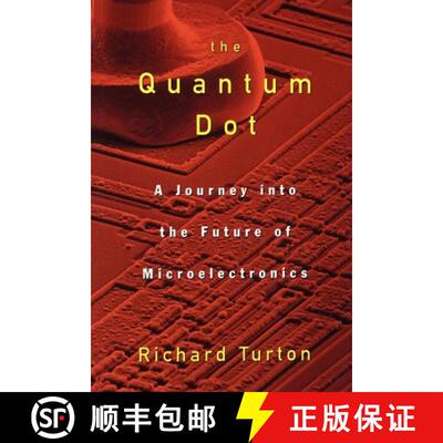【3-4周达】The Quantum Dot: A Journey Into the Future of Microelectronics [9780195109597]