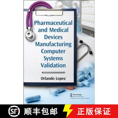 【3-4周达】精装 Pharmaceutical and Medical Devices Manufacturing Computer Systems Validation [9781138041189]