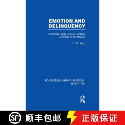 【3-4周达】Emotion and Delinquency (RLE Edu L Sociology of Education) : A Clinical Study of Five Hund... [9781138008212]