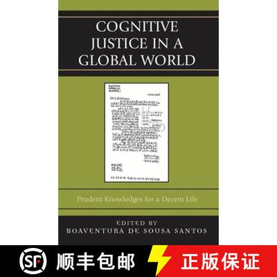【3-4周达】Cognitive Justice in a Global World : Prudent Knowledges for a Decent Life [9780739121955]