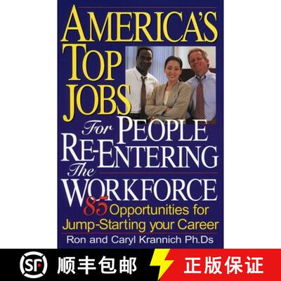 【3-4周达】America's Top Jobs for People Re-Entering the Workforce: 85 Opportunities for Jump-Startin... [9781570232268]
