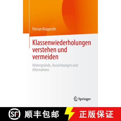 【3-4周达】Klassenwiederholungen verstehen und vermeiden: Hintergründe, Auswirkungen und Alternativen [9783662717721]