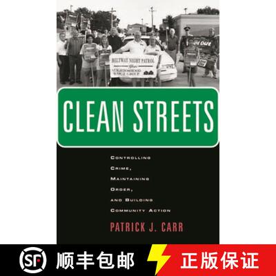 【3-4周达】精装 Clean Streets – Controlling Crime, Maintaining Order, and Building Community Activism [9780814716625]