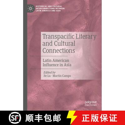 【3-4周达】精装 Transpacific Literary and Cultural Connections : Latin American Influence in Asia [9783030557720]