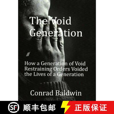 【3-4周达】The Void Generation: How A Generation of Void Restraining Orders Voided the Lives of a Gen... [9780989828338]