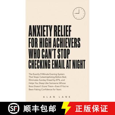 【3-4周达】精装 Anxiety Relief for High Achievers Who Can't Stop Checking Email at Night: The Exactly... [9798256245887]