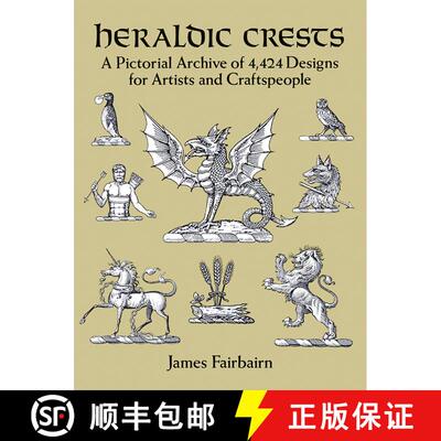 预订 Heraldic Crests: A Pictorial Archive of 4,424 Designs for Artists and Craftspeople [9780486277134]
