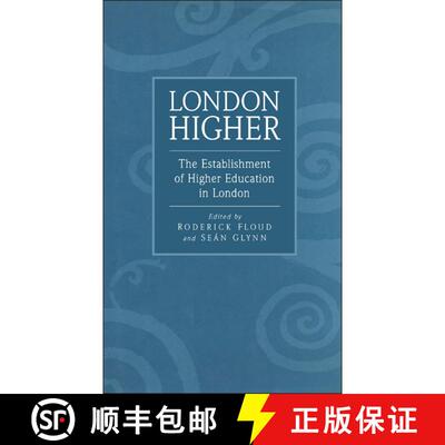 【3-4周达】精装 London Higher: The Establishment of Higher Education in London [9780485115246]