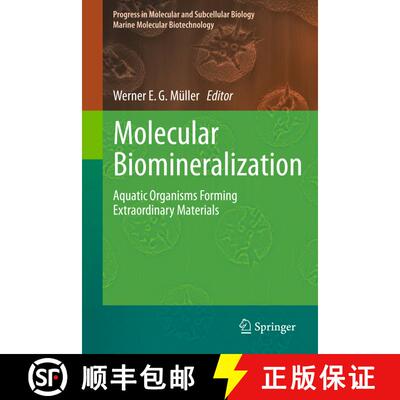 【3-4周达】Molecular Biomineralization : Aquatic Organisms Forming Extraordinary Materials [9783642271182]