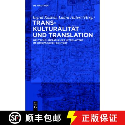 【3-4周达】Transkulturalitat und Translation: Deutsche Literatur des Mittelalters im europaischen Kon... [9783110555745]