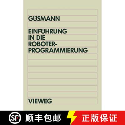 【3-4周达】Einführung in die Roboterprogrammierung: Lehr- und Übungsbuch mit Trainingssoftware PRO-... [9783528063931]