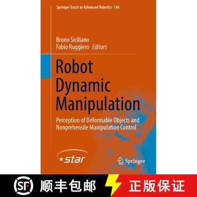 【3-4周达】精装 Robot Dynamic Manipulation : Perception of Deformable Objects and Nonprehensile Manip... [9783030932893]