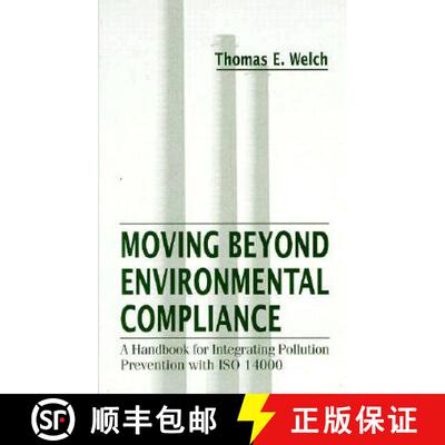 【3-4周达】精装 Moving Beyond Environmental Compliance: A Handbook for Integrating Pollution Preventi... [9781566702959]