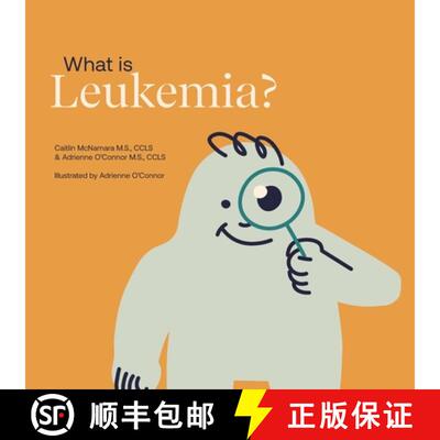 【3-4周达】What is Leukemia?: Helping a Child You Know Understand Leukemia. [9798998755330]