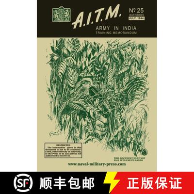 【3-4周达】A.I.T.M., Army in India Training Memorandum No. 25, War Series, July, 1944 [9781474541121]