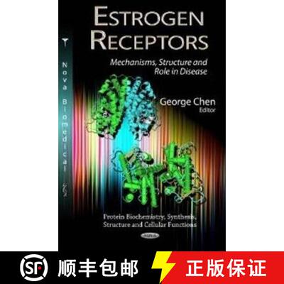 【3-4周达】精装 Estrogen Receptors: Mechanisms, Structure and Role in Disease [9781622570980]