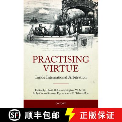 【3-4周达】Practising Virtue: Inside International Arbitration [9780198739807]