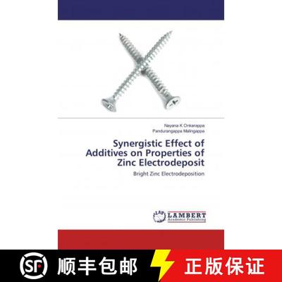 预订 Synergistic Effect of Additives on Properties of Zinc Electrodeposit [9786137344361]