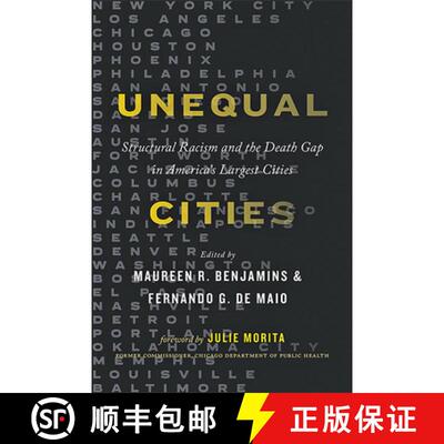 【3-4周达】精装 Unequal Cities – Structural Racism and the Death Gap in America`s Largest Cities [9781421440996]