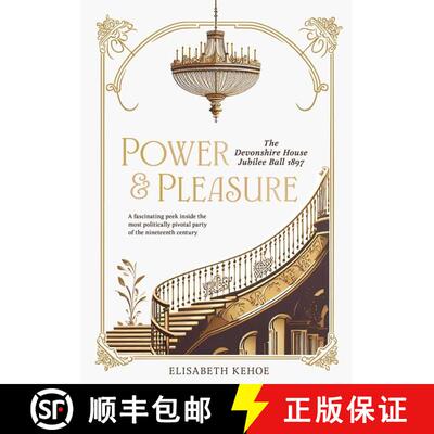 【3-4周达】精装 Power & Pleasure : The Devonshire House Jubilee Ball 1897 [9781916846272]