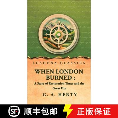 【3-4周达】精装 When London Burned : a Story of Restoration Times and the Great Fire [9798902723592]