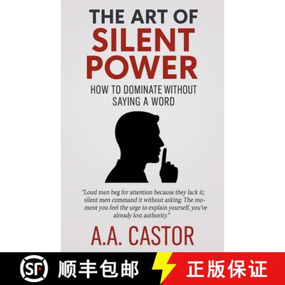【3-4周达】The Art of Silent Power: How to Dominate Without Saying a Word [9798231164998]