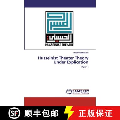 预订 Husseinist Theater Theory Under Explication [9786200485878]