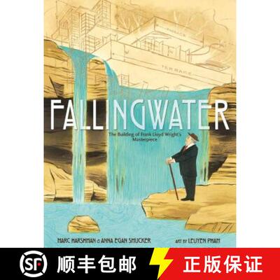 【3-4周达】精装 Fallingwater: The Building of Frank Lloyd Wright's Masterpiece [9781596437180]