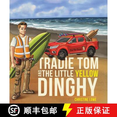 【3-4周达】精装 Tradie Tom and the little Yellow Dinghy [9781528904452]