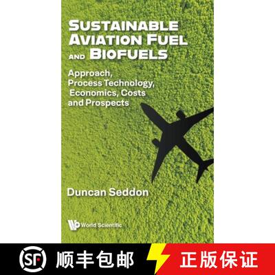 预订 精装 SUSTAINABLE AVIATION FUEL AND BIOFUELS: APPROACH, PROCESS TECHNOLOGY, ECONOMICS, COSTS AND ... [9789819813582]