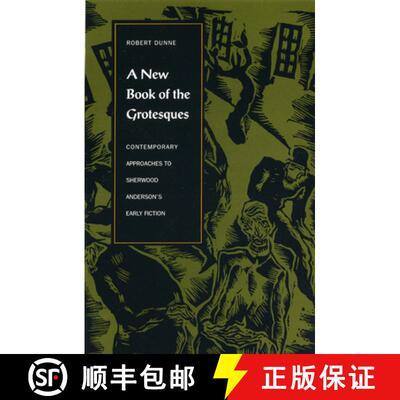 【3-4周达】精装 A New Book of the Grotesques – Contemporary Approaches to Sherwood Anderson`s Early ... [9780873388276]