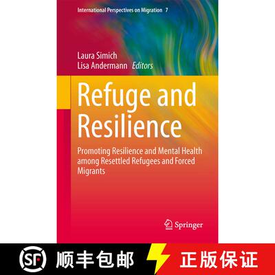 【3-4周达】精装 Refuge and Resilience : Promoting Resilience and Mental Health among Resettled Refuge... [9789400779228]