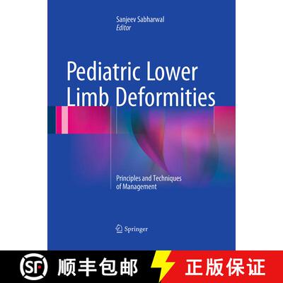 【3-4周达】Pediatric Lower Limb Deformities : Principles and Techniques of Management [9783319348391]