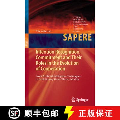 【3-4周达】精装 Intention Recognition, Commitment and Their Roles in the Evolution of Cooperation: Fr... [9783642375118]