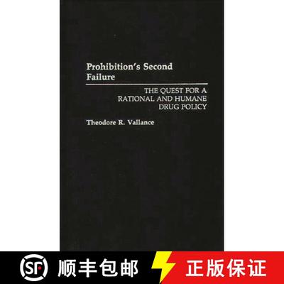 预订 Prohibition's Second Failure: The Quest for a Rational and Humane Drug Policy [9780275944827]