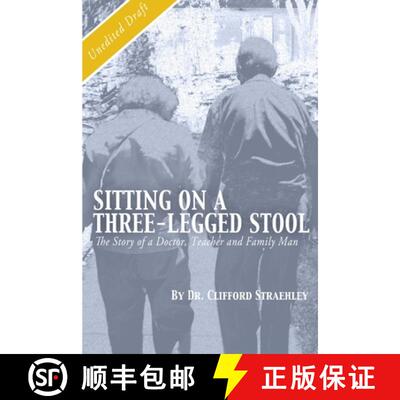 【3-4周达】Sitting on a Three Legged Stool: The Story of a Doctor, Teacher and Family Man [9781105277610]