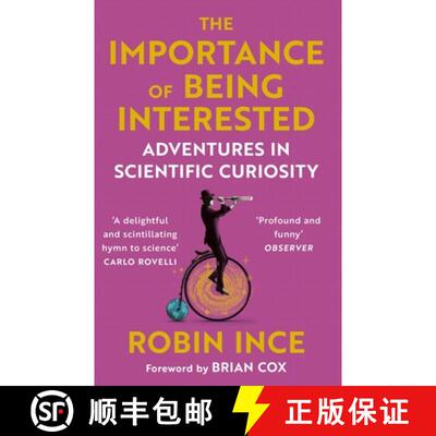 The Importance of Being Interested : Adventures in Scientific Curiosity [9781786492647]