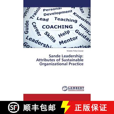 【3-4周达】Sande Leadership: Attributes of Sustainable Organizational Practice (Aufl.) (Aufl.) (Aufl.... [9783659743856]
