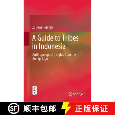 【3-4周达】精装 A Guide to Tribes in Indonesia: Anthropological Insights from the Archipelago [9789811518348]