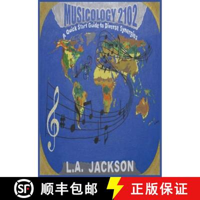 【3-4周达】Musicology 2102: A Quick Start Guide To Diverse Synergies [9780578154695]